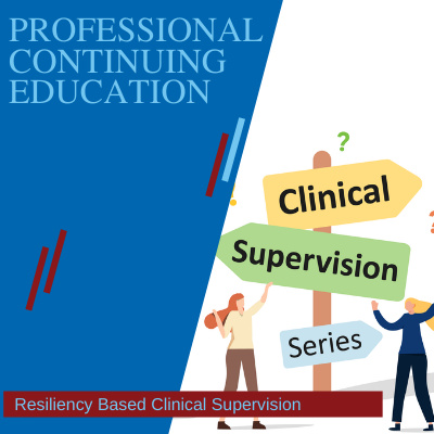 CCEC: Resiliency Based Clinical Supervision - The University of Kansas
