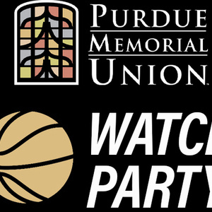 Purdue Basketball: Final Four Watch Party at the PMU - Purdue University