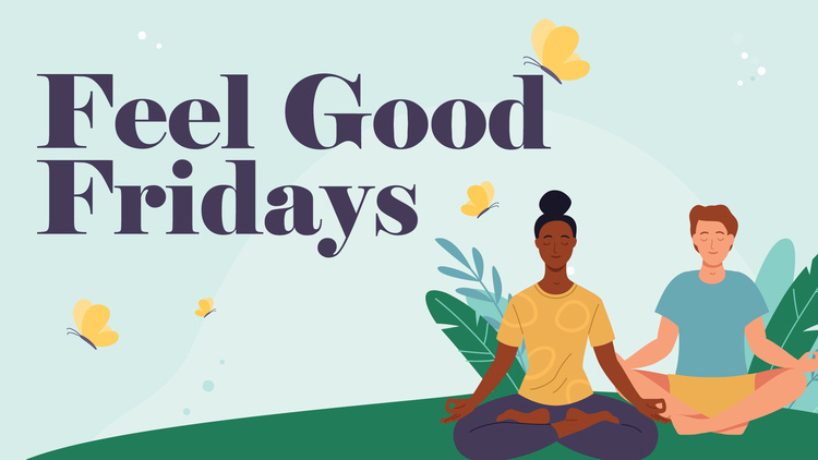 Feel Good Fridays - University of Colorado Boulder