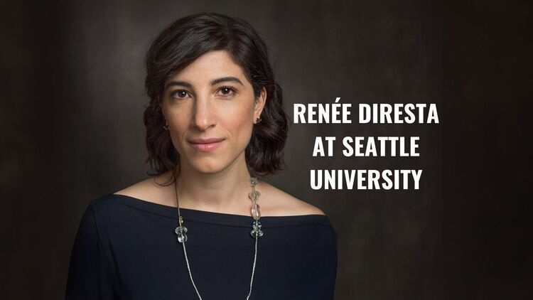 Renee DiResta at Seattle University - Seattle University