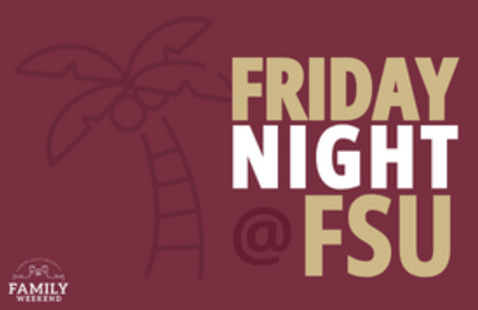 Friday Night @ FSU - Family Weekend - Florida State University Calendar