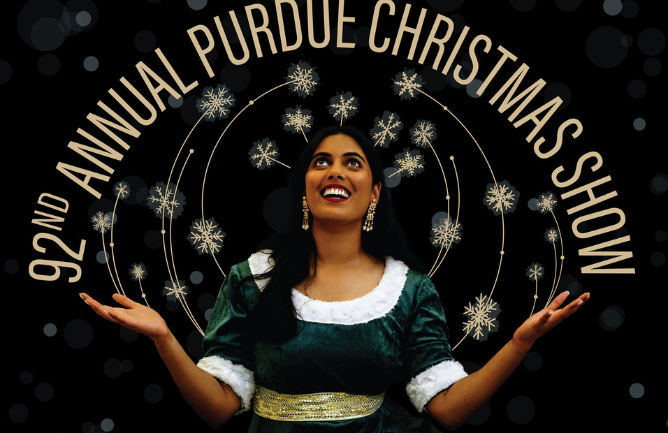 92nd Annual Purdue Christmas Show - Purdue University