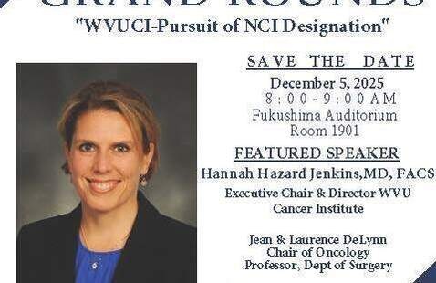 WVU Cancer Institute Oncology Grand Rounds Presents Hannah Hazard Jenkins, MD, FACS - West ...