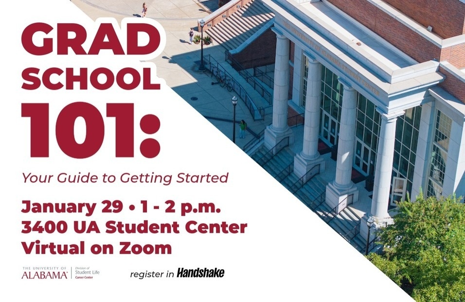 Grad School 101: Your Guide to Getting Started - The University of Alabama