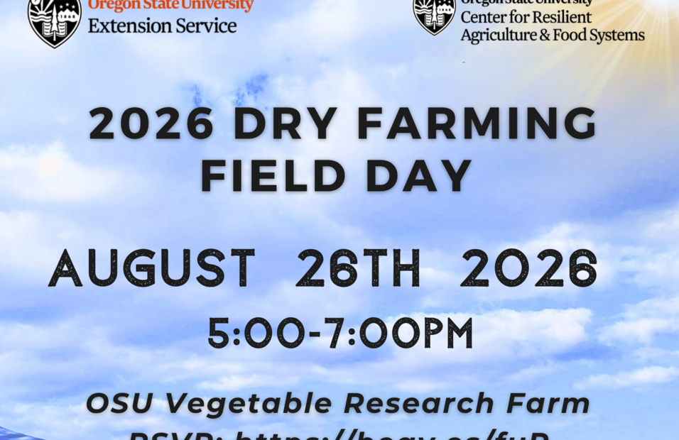 Dry Farm Field Day at OSU Vegetable Research Farm - Oregon State University